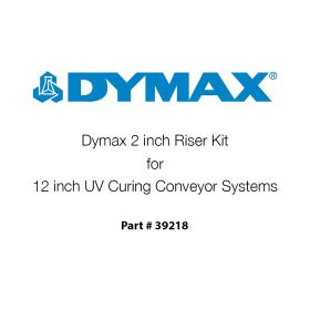 2" Riser Kit for Dymax 12" UV Curing Conveyor Systems