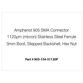 Amphenol 905 SMA Connector, 1120µm Stainless Steel Ferrule - Hex