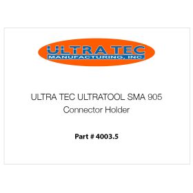 ULTRA TEC ULTRATOOL SMA 905 Connector Holder