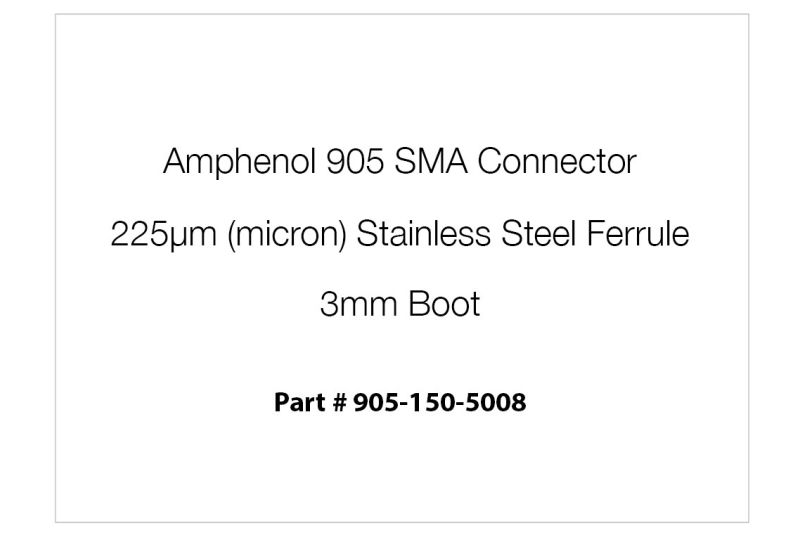 Amphenol SMA Connector, 225µm Stainless Steel Ferrule, 3mm Boot