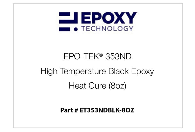 EPOTEK® 353ND High Temperature Black Epoxy, Heat Cure (8oz)
