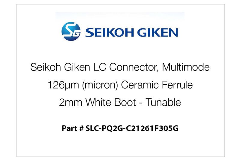 Seikoh Giken LC Connector, MM, 126µm Ceramic Ferrule, 2mm Boot