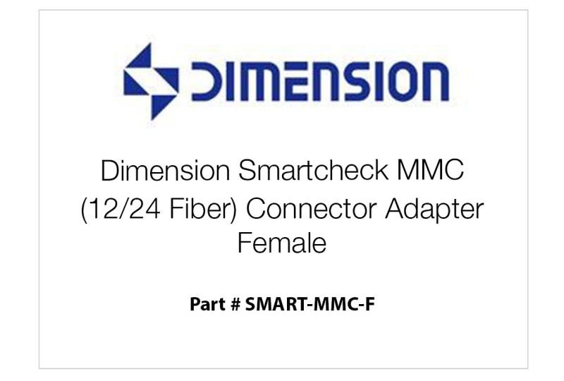 Dimension Smartcheck MMC (12/24 Fiber) Connector Adapter - Female