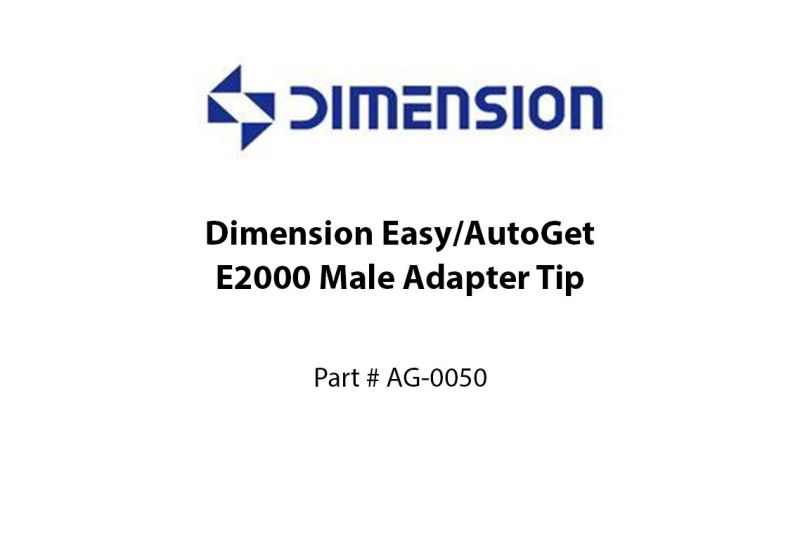 Dimension Easy/AutoGet E2000 Male Adapter Tip