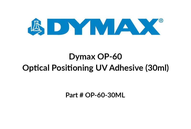 Dymax OP-60 High Viscosity Optical Adhesive, UV Cure 30ml Syringe