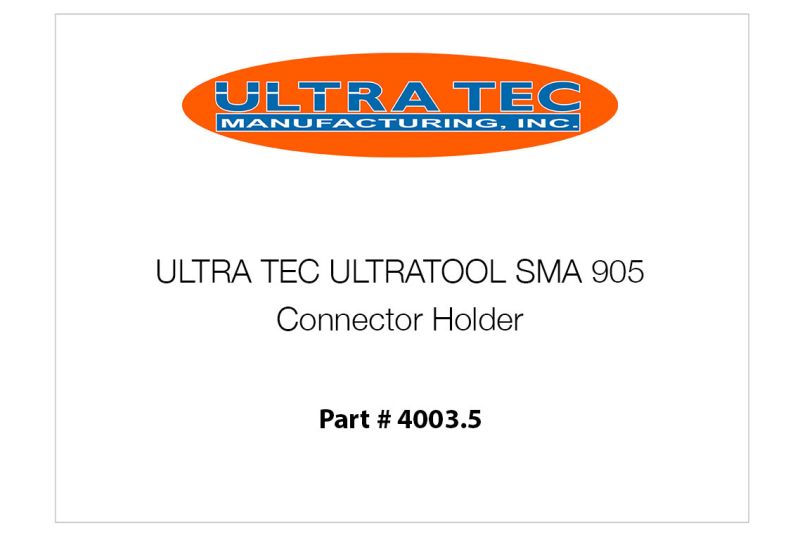 ULTRA TEC ULTRATOOL SMA 905 Connector Holder